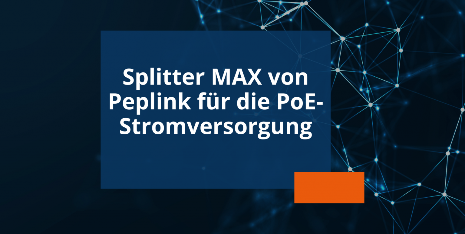 Ihr Value-Added-Distributor für Peplink-Produkte in Europa